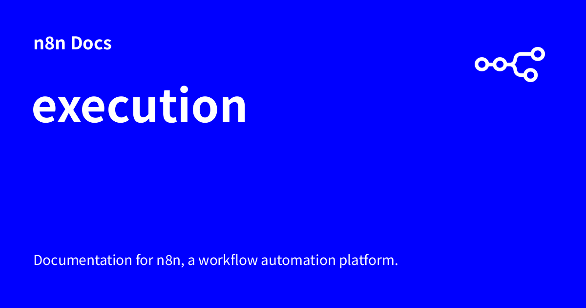execution | n8n Docs