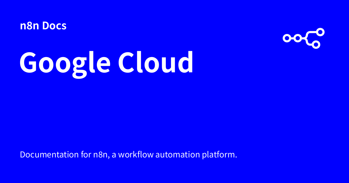 Google Cloud | n8n Docs