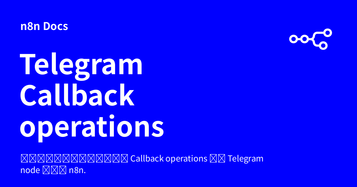 Telegram Callback operations | n8n Docs