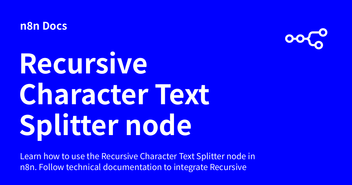 Recursive Character Text Splitter Node Documentation N8n Docs