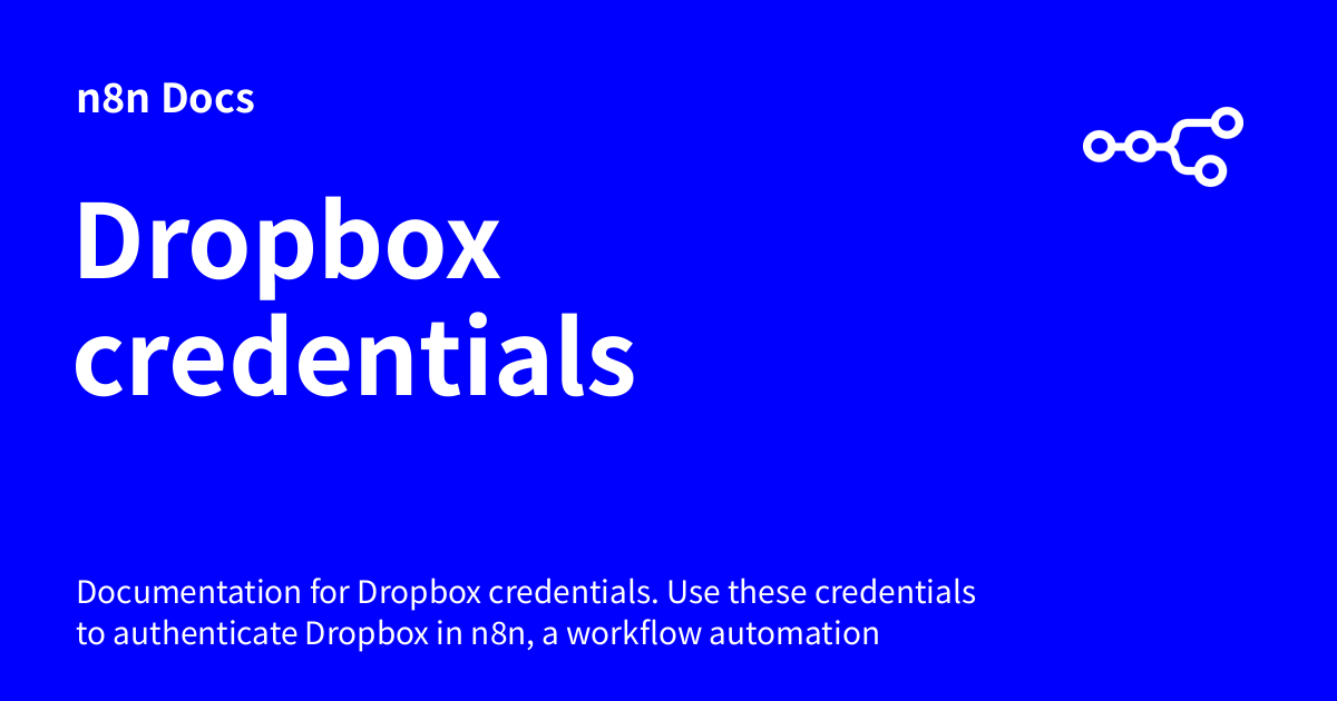 Dropbox credentials | n8n Docs
