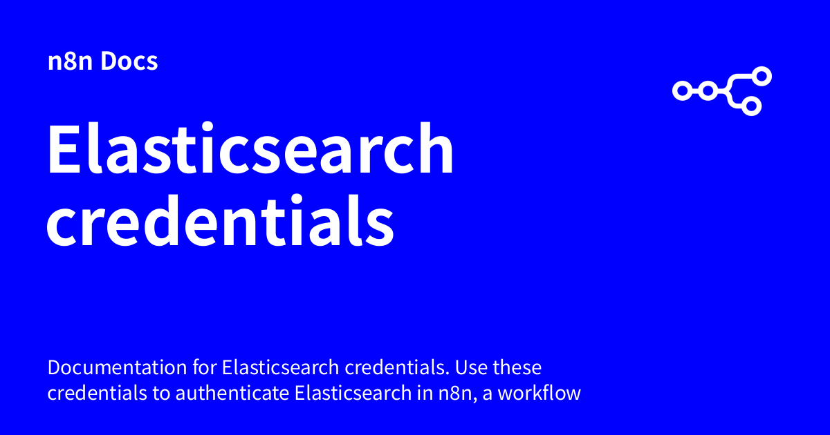 Elasticsearch credentials | n8n Docs
