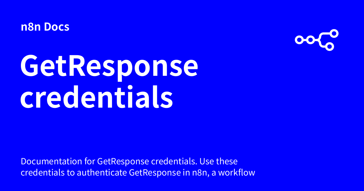 GetResponse credentials | n8n Docs