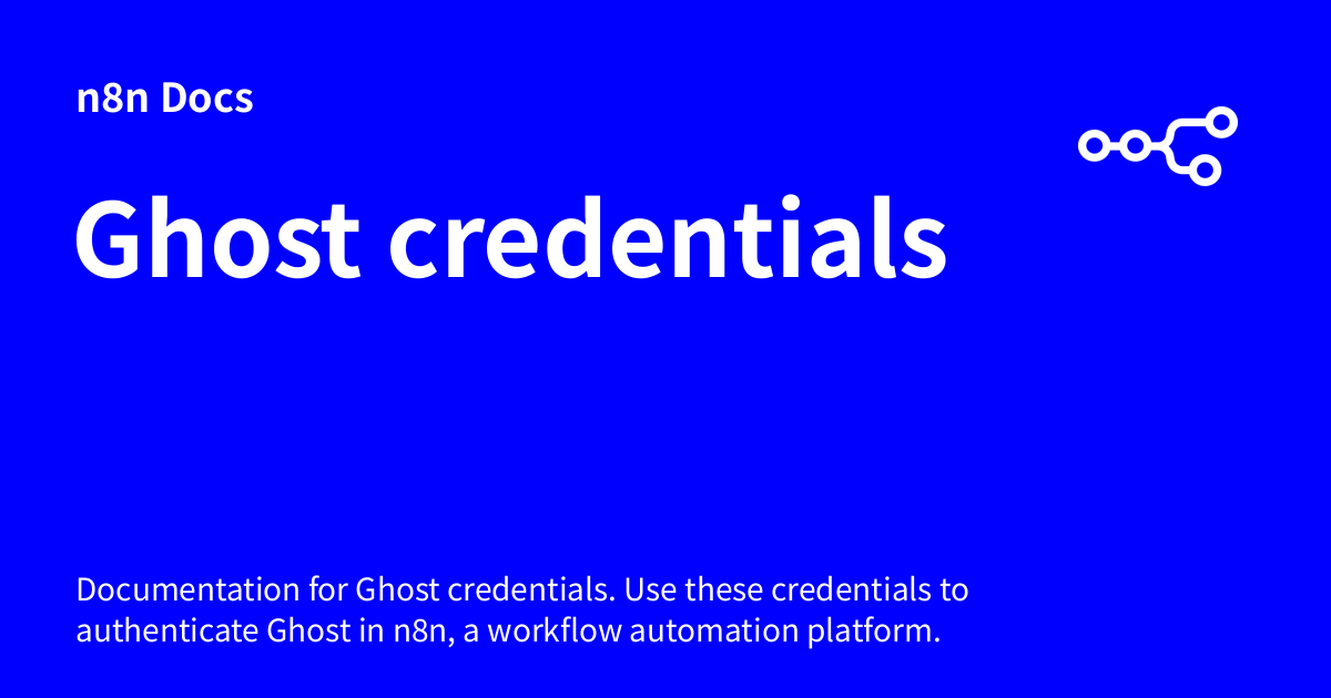 Ghost credentials | n8n Docs