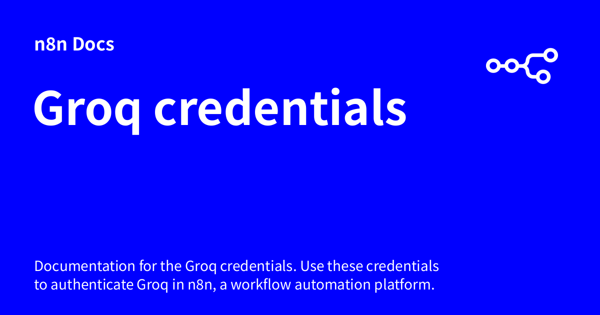 Groq credentials | n8n Docs