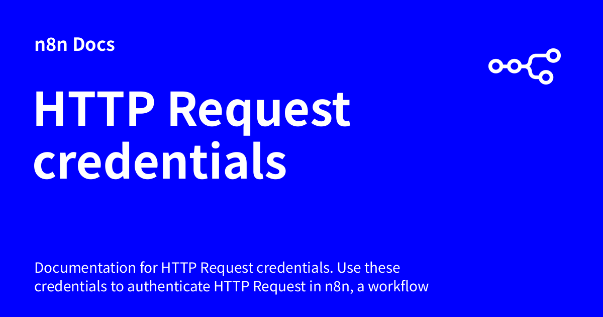 HTTP Request credentials | n8n Docs